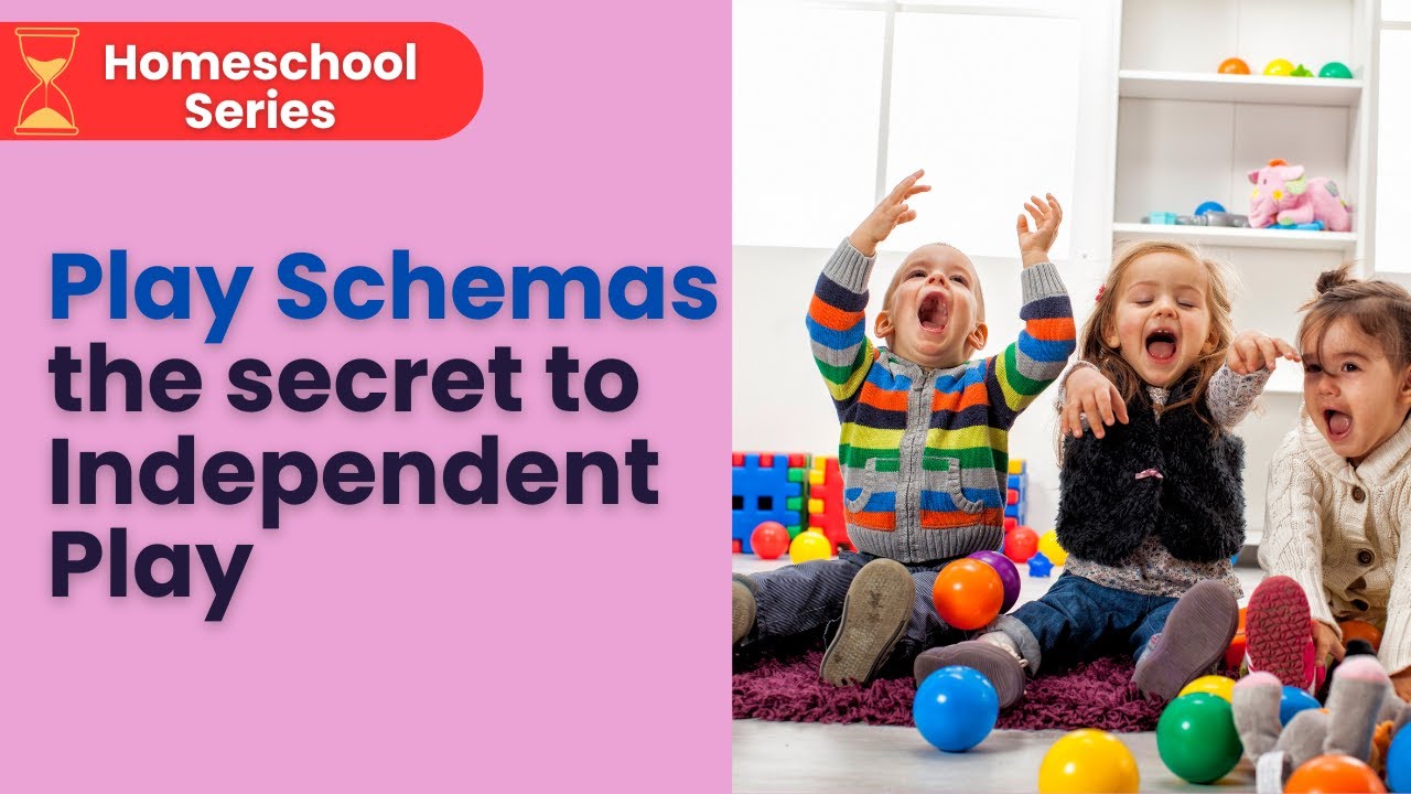 Masterclass: Understanding Play Schemas to| Boost Independent Play for Toddlers