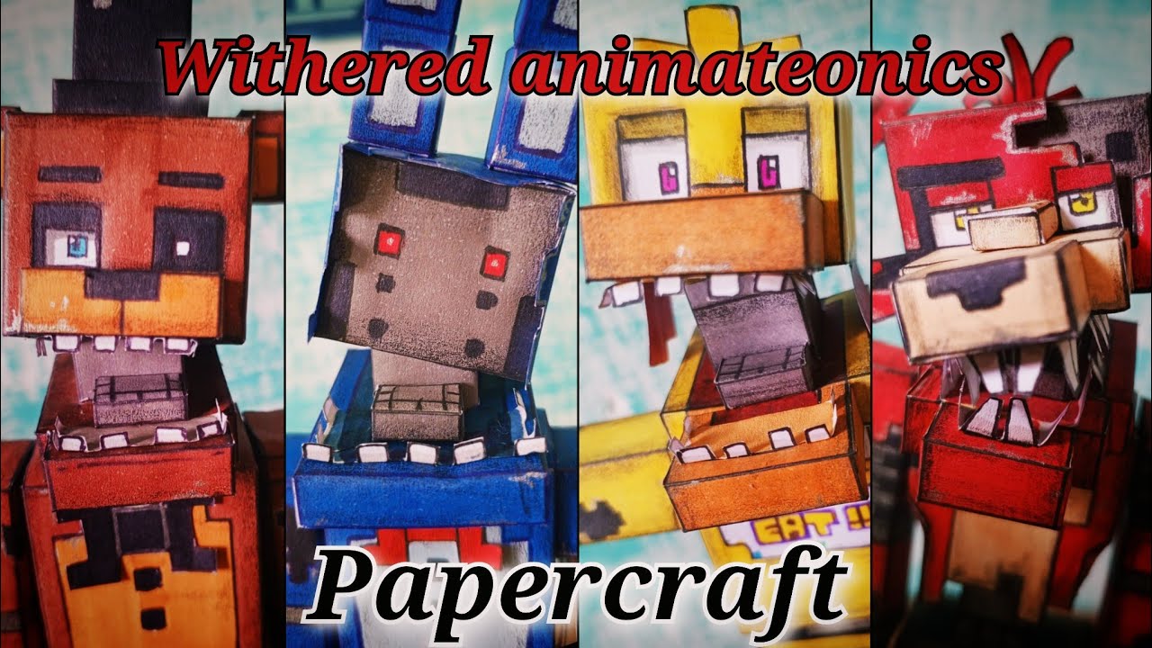 FNAF 2 Whitered Animatronics Papercraft