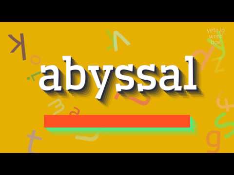 HOW TO SAY ABYSSAL?
