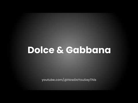 How to Pronounce Dolce & Gabbana