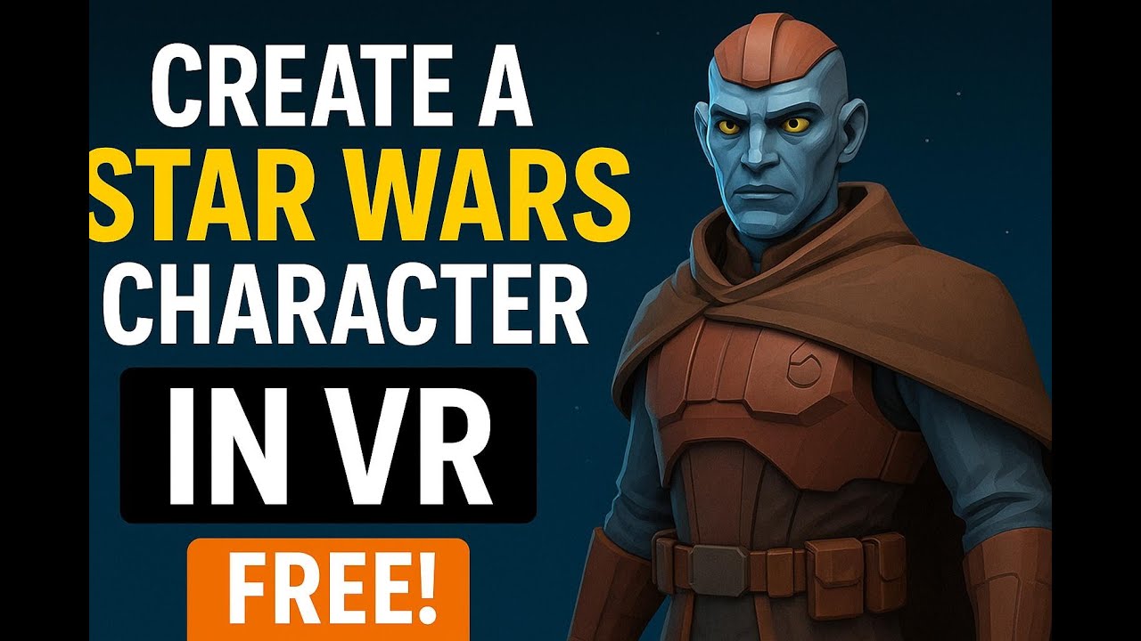 How To Create A Starwars Character In Virtual Reality For Free!