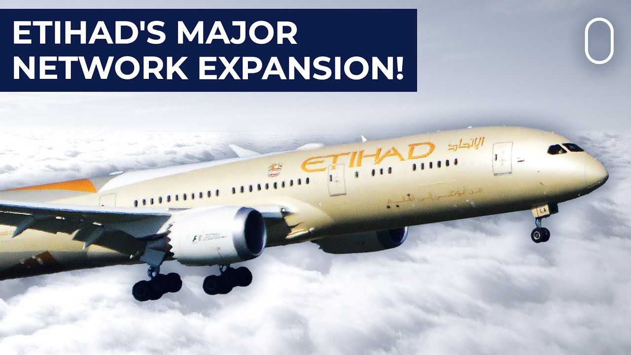 Etihad Airways Expands Route Network With 8 New Destinations