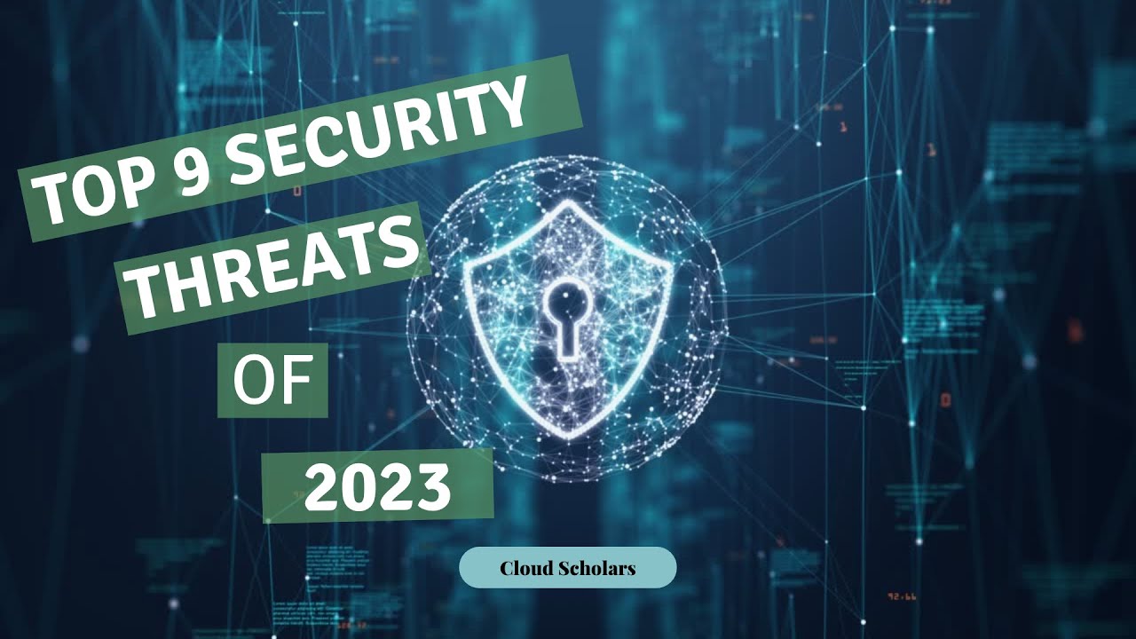 Top Security Threats Of 2023