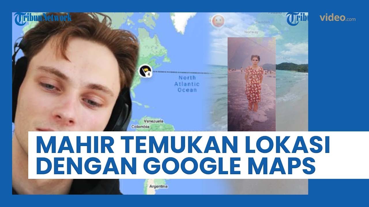 Mahir Temukan lokasi Dengan Modal Google Maps - Tribun Video