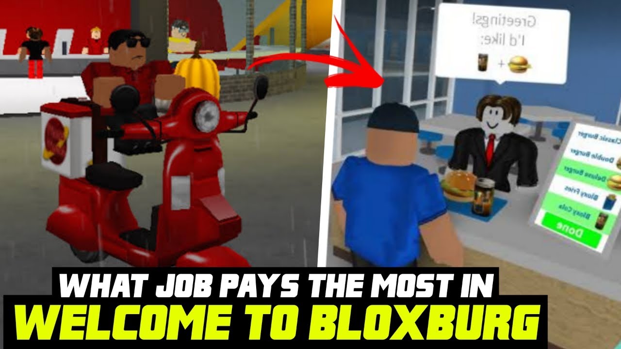 What Job Pays The MOST In Roblox WELCOME TO BLOXBURG