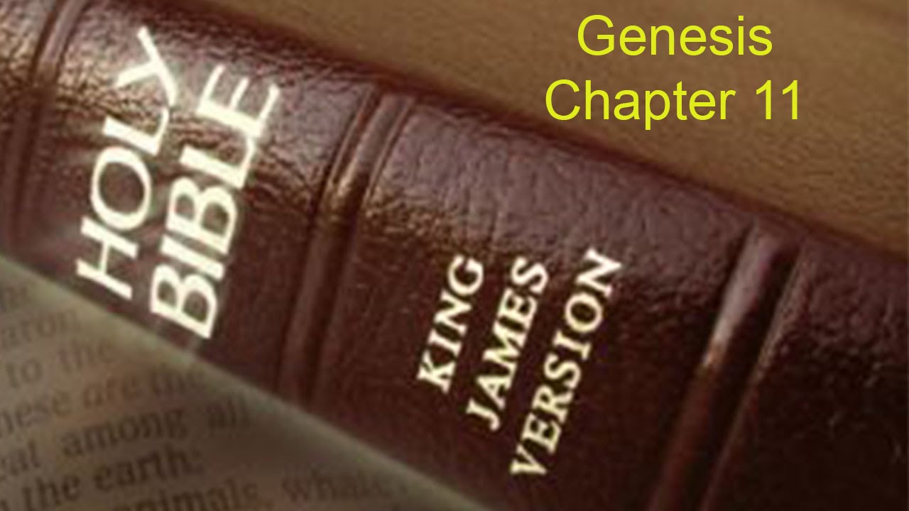 The Holy Bible - Genesis 11 - King James Version