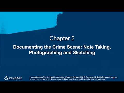 Chapter 02 Lecture on Documenting the Crime Scene Note Taking Photographing and Sketching