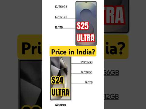 Samsung S25 Ultra vs S24 Ultra - Price in India🇮🇳