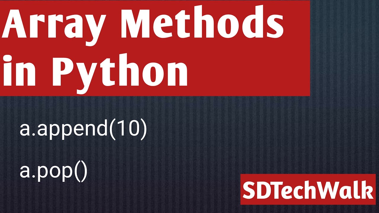 19 Array Methods in Python #Python Array Methods #SDTechWalk