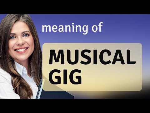 Unlocking the Mystery of "Musical Gig": A Simple Guide for English Learners
