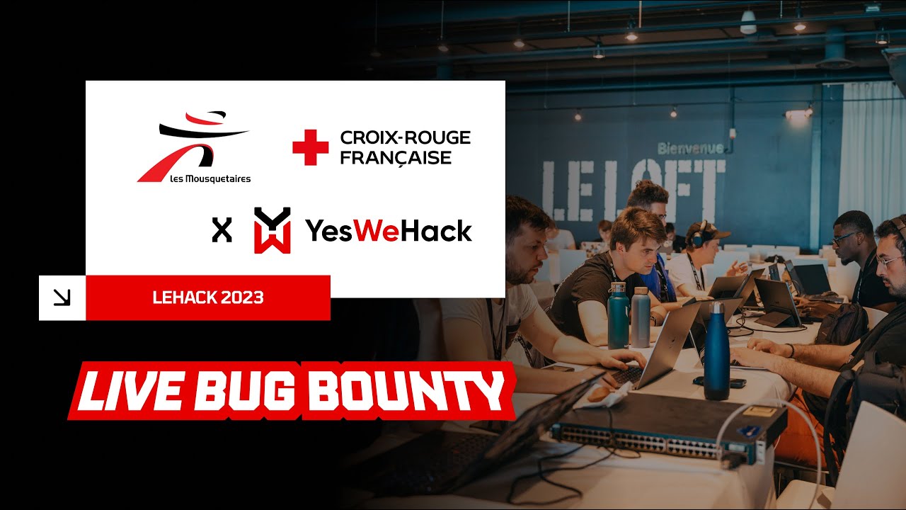 Live Bug Bounty event with Les Mousquetaires and the French Red Cross - leHACK Paris 2023