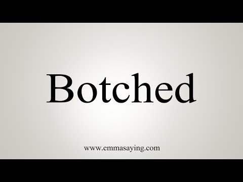 How To Say Botched