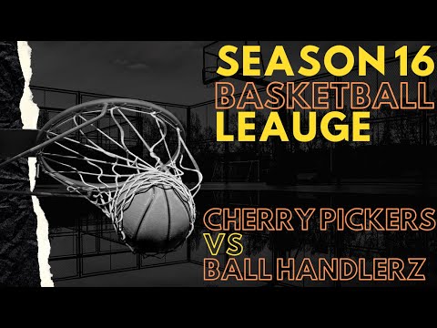 Cherry Pickers VS Ball Handlerz | Courtside Premier Basketball League | Season 16 Week 2