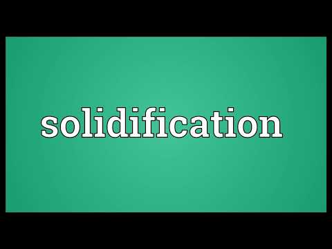 Solidification Meaning