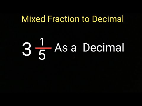 3 1/5 as a Decimal||How to Convert Mixed Fraction to Decimal