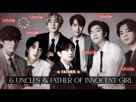 #BTSFF OT 7 | 6 UNCLES & FATHER OF A INNOCENT GIRL | #jungkook as dad #bts as uncles