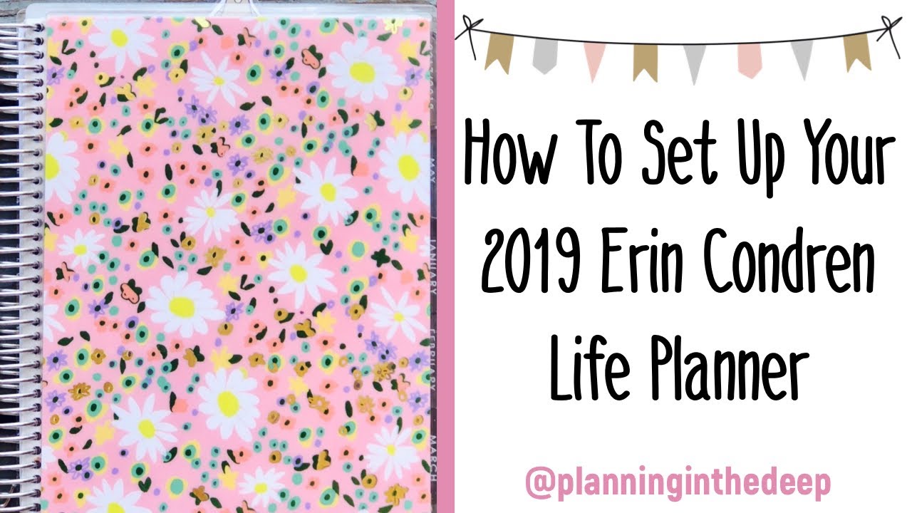 HOW TO SET UP YOUR 2019 ERIN CONDREN LIFE PLANNER #planning
