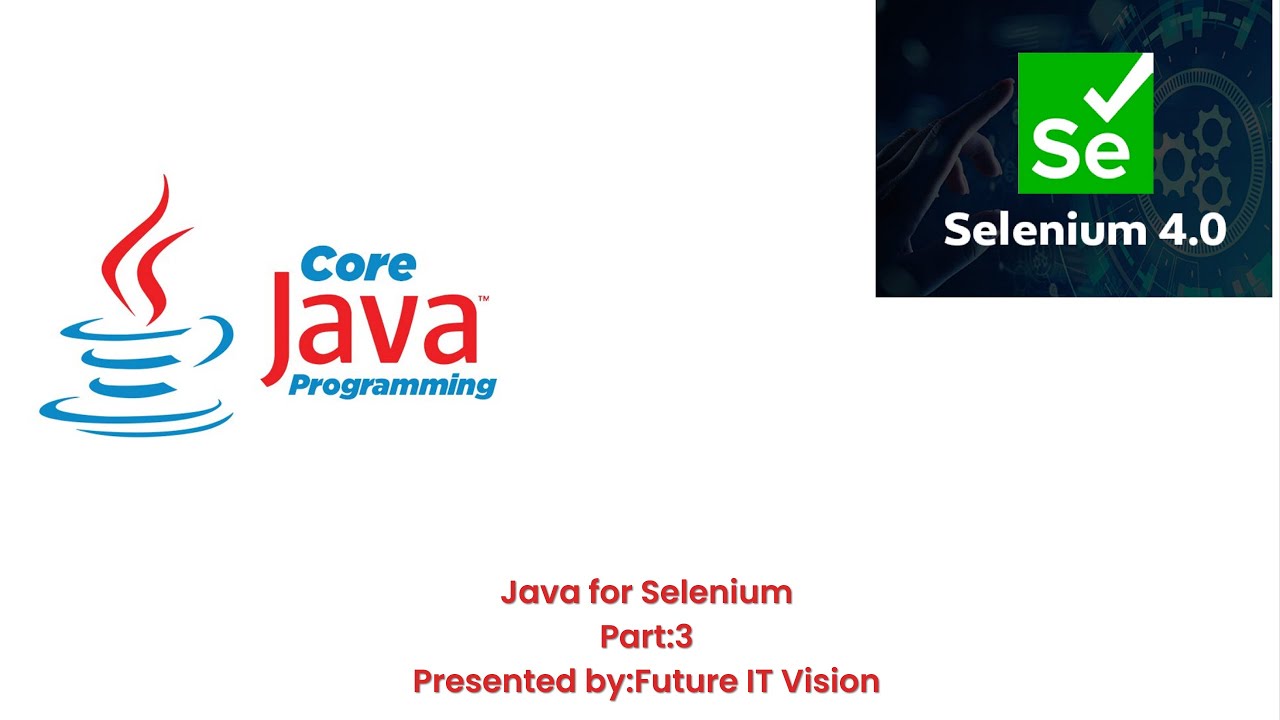 Java for Selenium : Part 3 | Java basic  for Selenium step by step