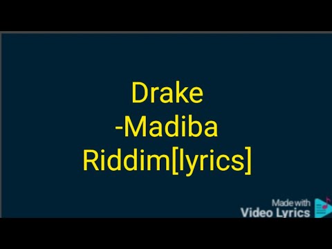 Drake -Madiba riddim (lyrics)