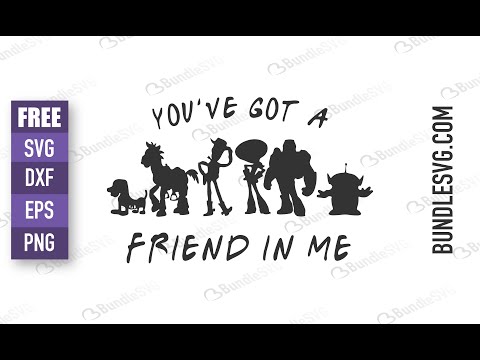 You've Got A Friend In Me Free SVG Files | BundleSVG.com