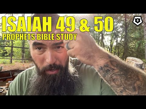 Isaiah 49 & 50 - The Prophets Bible Study