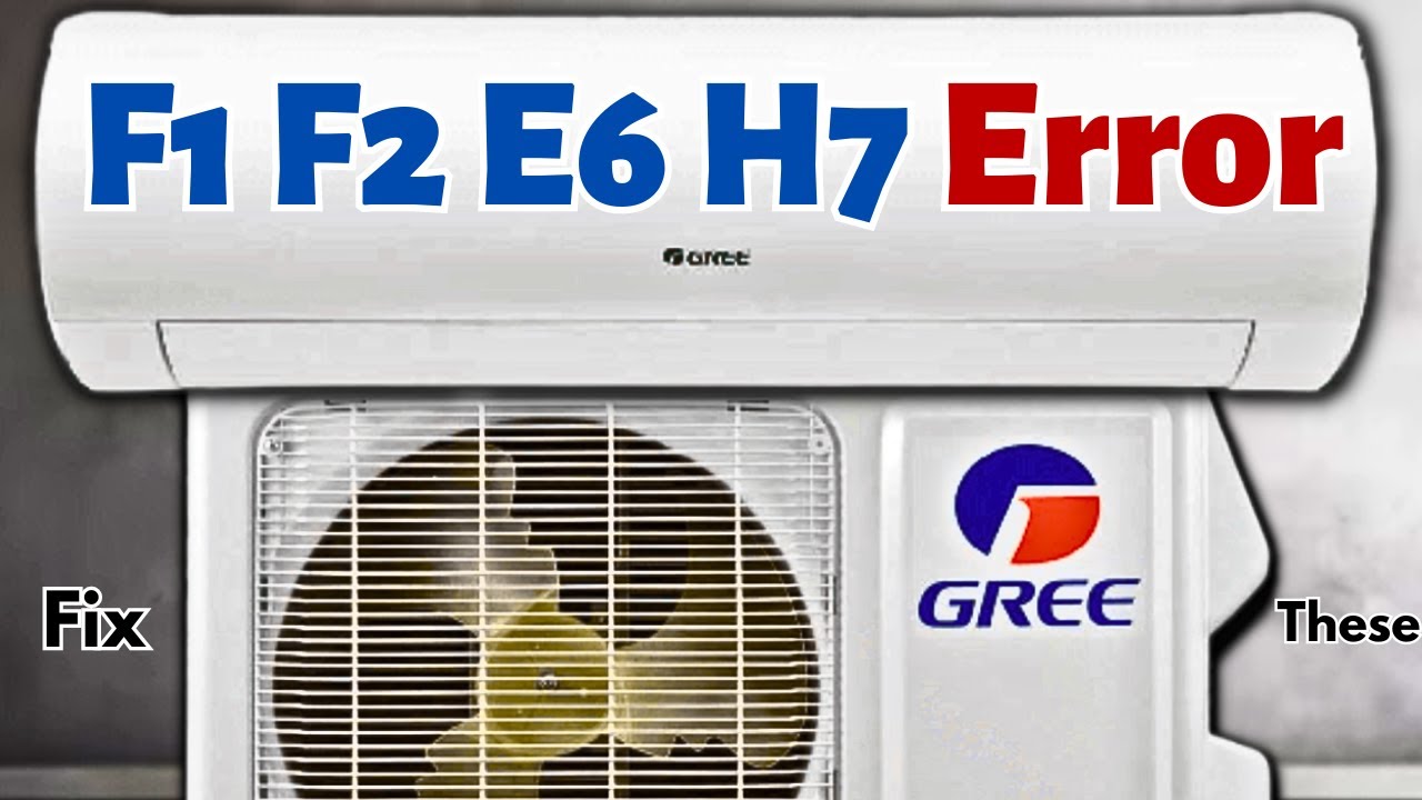 How To Fix Gree Mini Split AC F1 F2 E6 H7 Errors Easily!!