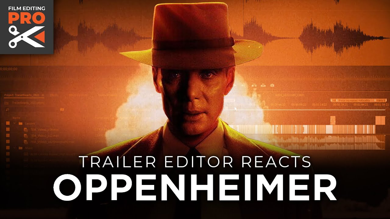 Professional Trailer Editor Reacts: Oppenheimer — Official Trailer