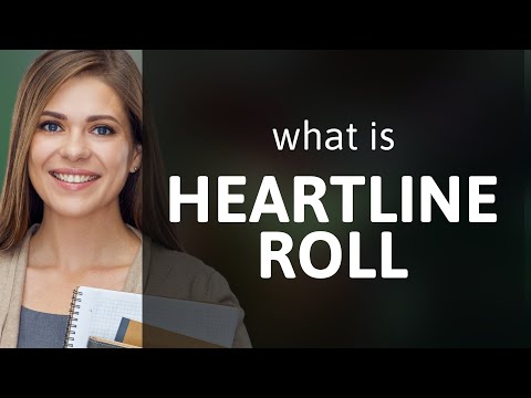 Understanding the "Heartline Roll" in English