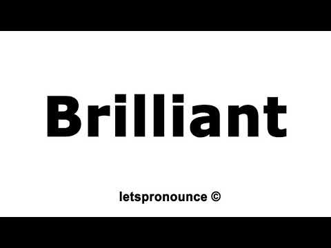 How to Pronounce Brilliant
