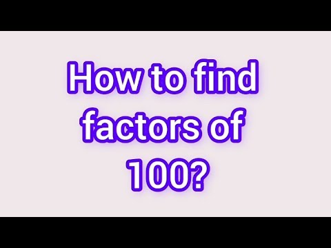 How to find factors of 100? | Learnmaths