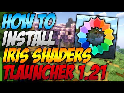 How To Install Iris Shaders In Tlauncher 1.21 - Minecraft Iris Shaders (2024)