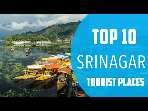 Top 10 Best Tourist Places to Visit in Srinagar | Kashmir - English