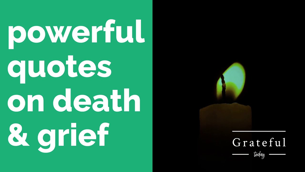 16 Powerful Quotes on Death & Grief