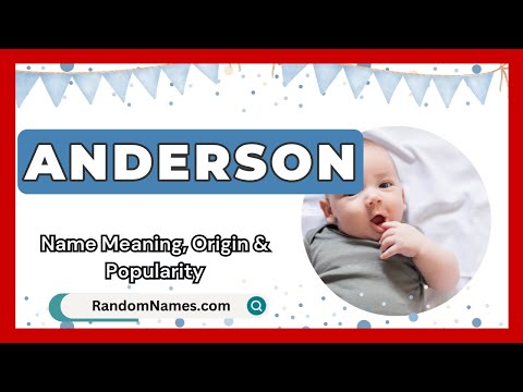 Anderson - Baby Boy Name Meaning, Origin & Popularity - RandomNames.com