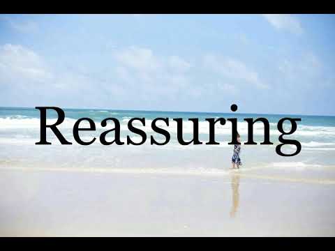 How To Pronounce Reassuring🌈🌈🌈🌈🌈🌈Pronunciation Of Reassuring