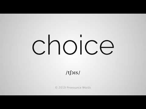 How To Pronounce Choice