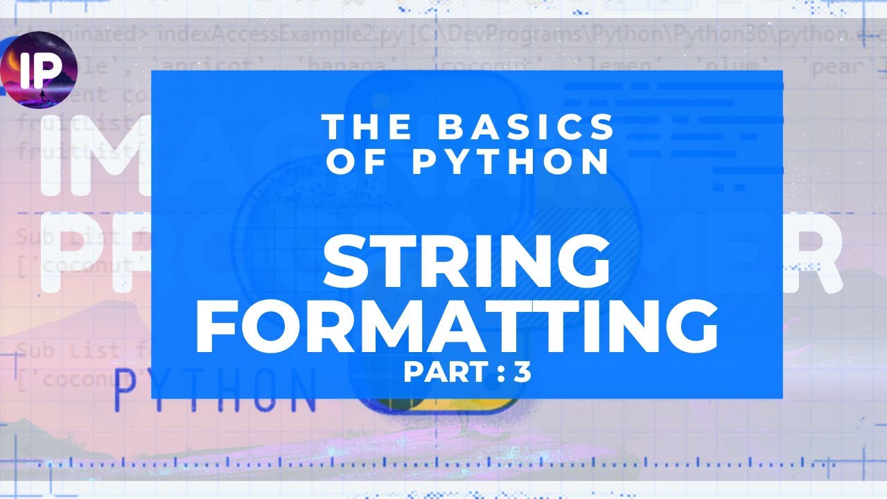 String formatting | Python 3  tutorial for beginners | Part : 3