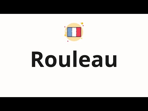 How to pronounce Rouleau (Roll in French)