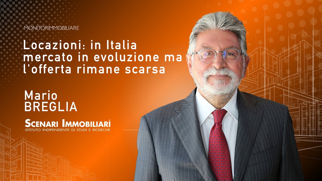 Breglia, Scenari: locazioni, in Italia mercato in evoluzione ma l ...