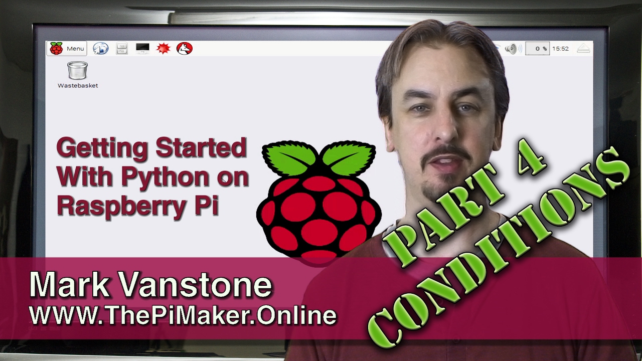 Raspberry Pi - Getting Started With Python 4 - Conditions
