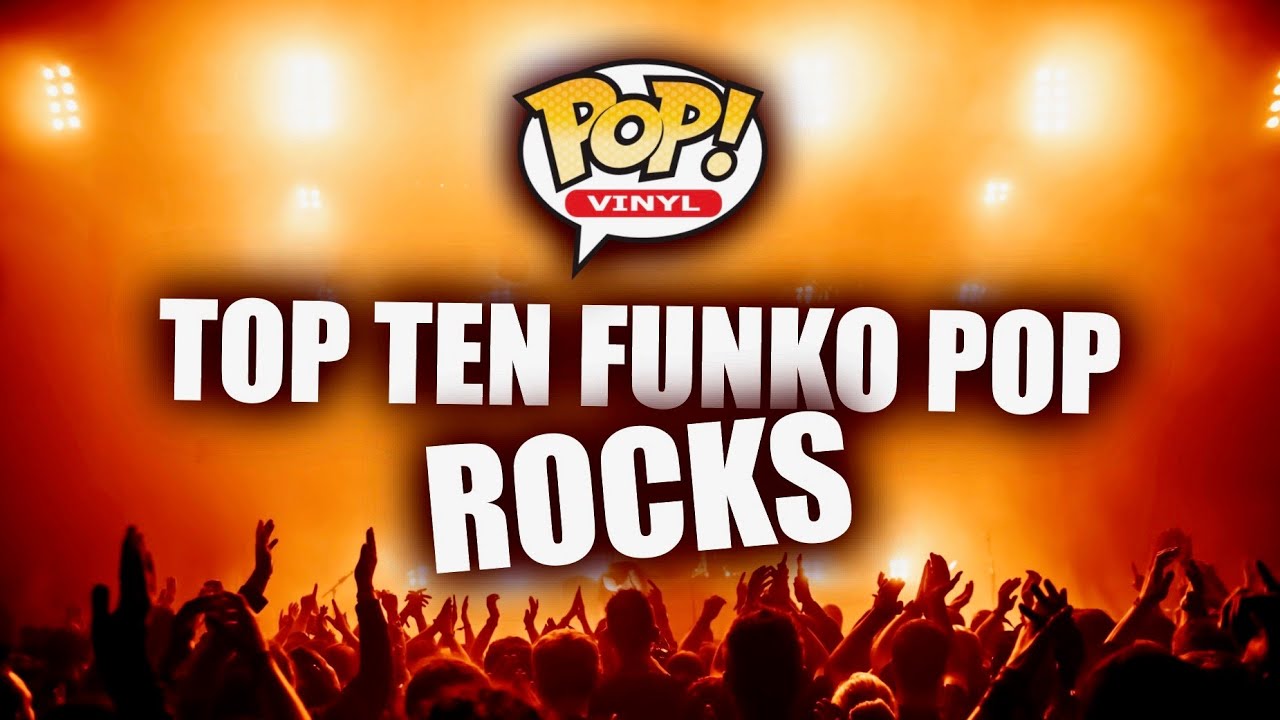Top Ten Best Funko POP! Rocks
