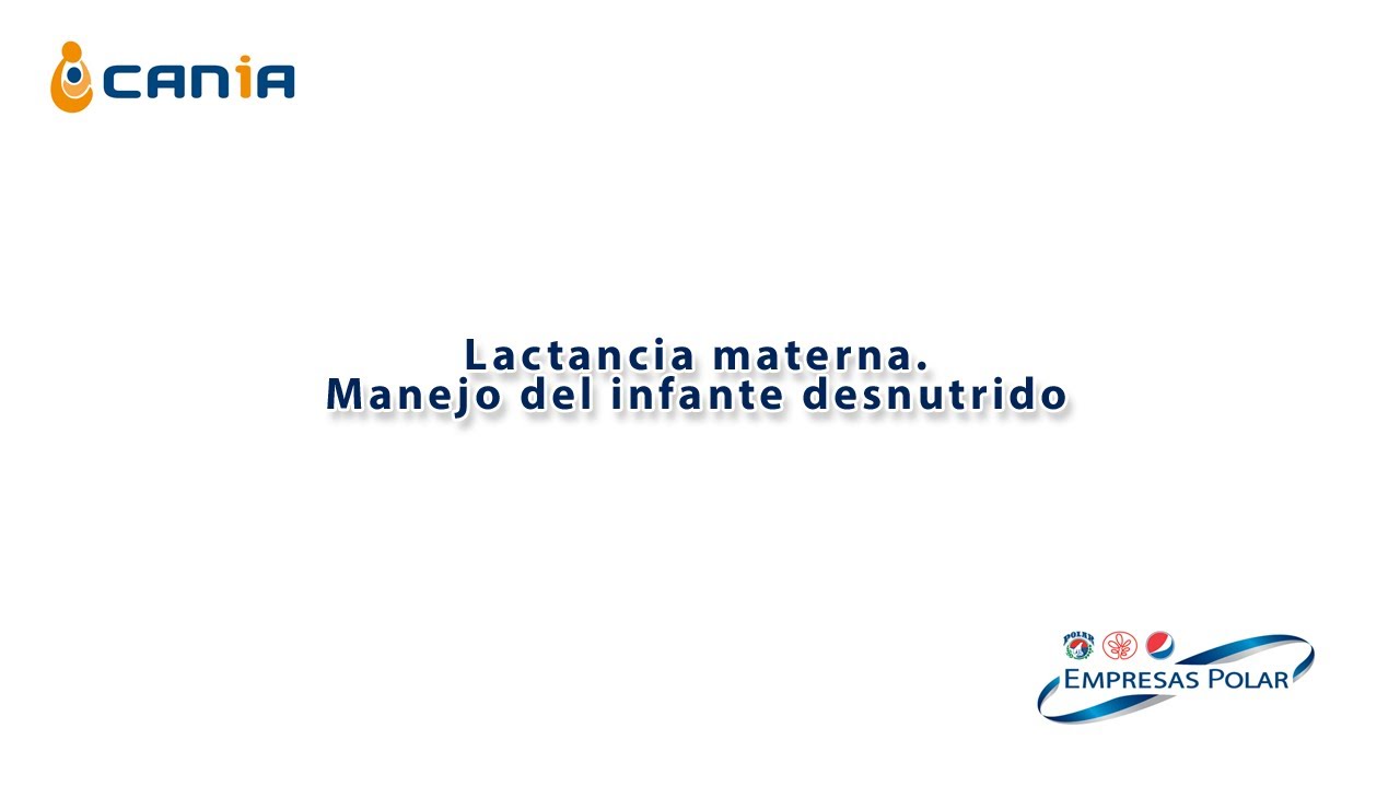 Lactancia materna. Manejo del infante desnutrido (Dra. Niño)