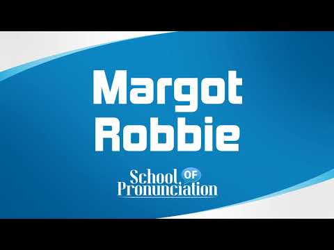 Learn How To Pronounce Margot Robbie