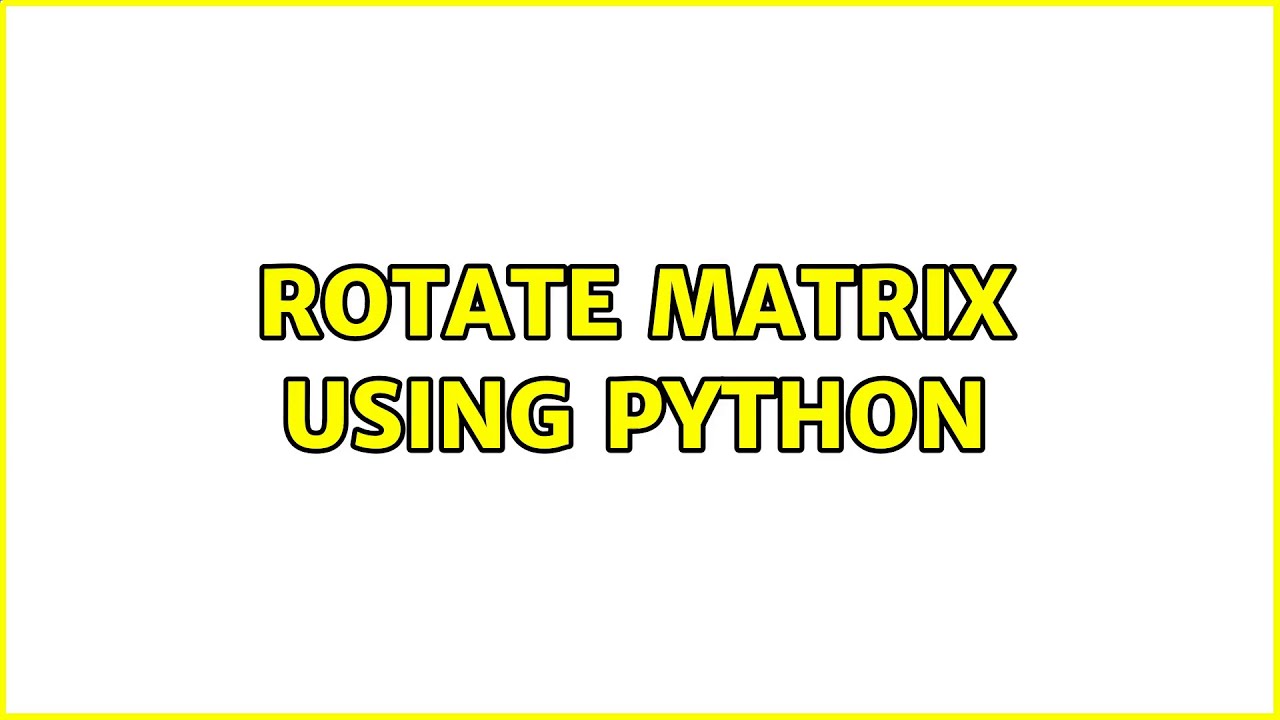 Rotate Matrix using Python