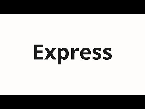 How to pronounce Express