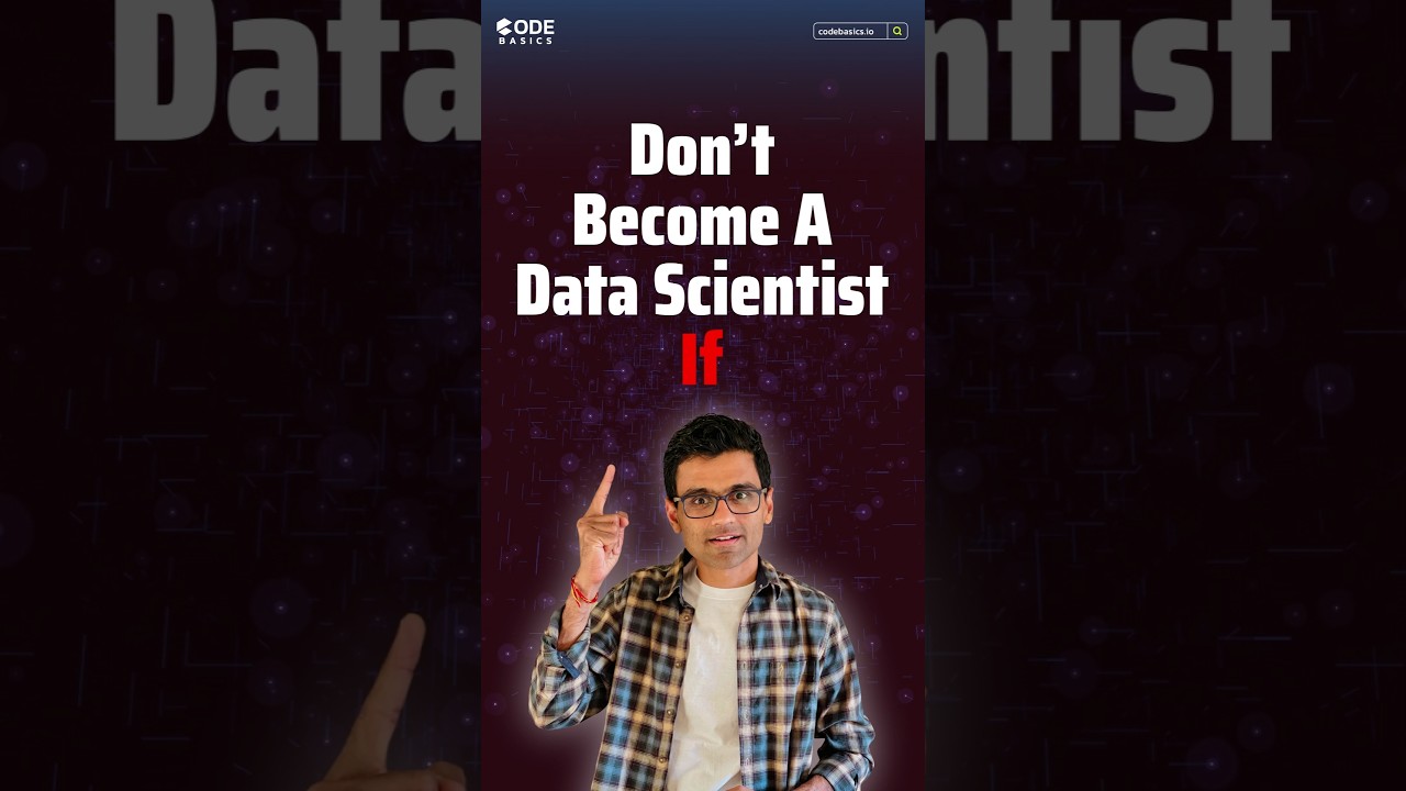 Don't become a Data Scientist if...! #codebasics #datascience #datascientist #shorts