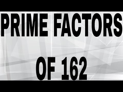 PRIME FACTORS OF 162