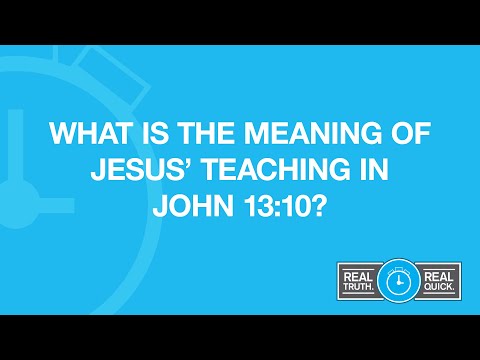 What Is the Meaning of Jesus’ Teaching in John 13:10?