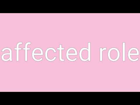 Affected Role Definition & Meaning