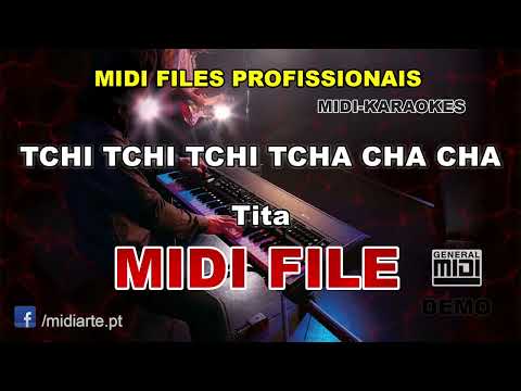 TCHI TCHI TCHI TCHA CHA CHA - Tita - Midiarte | Midi files e Ritmos ...